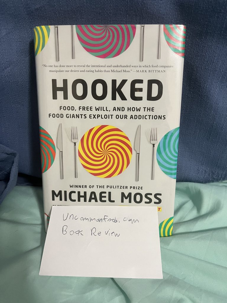 Exploring the Allure of Processed Foods: A Review of 'Hooked' by Michael Moss - Uncommon Food